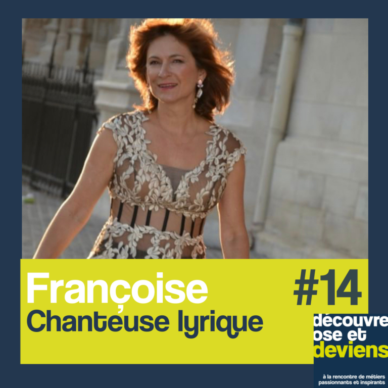 Episode 14 -Françoise, chanteuse lyrique - Julie Guertin